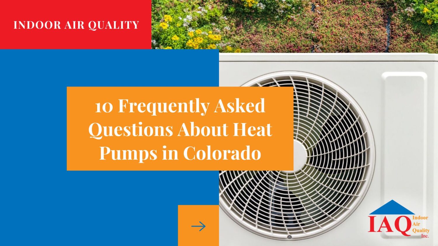 10 Frequently Asked Questions About Heat Pumps in Colorado - Indoor Air ...